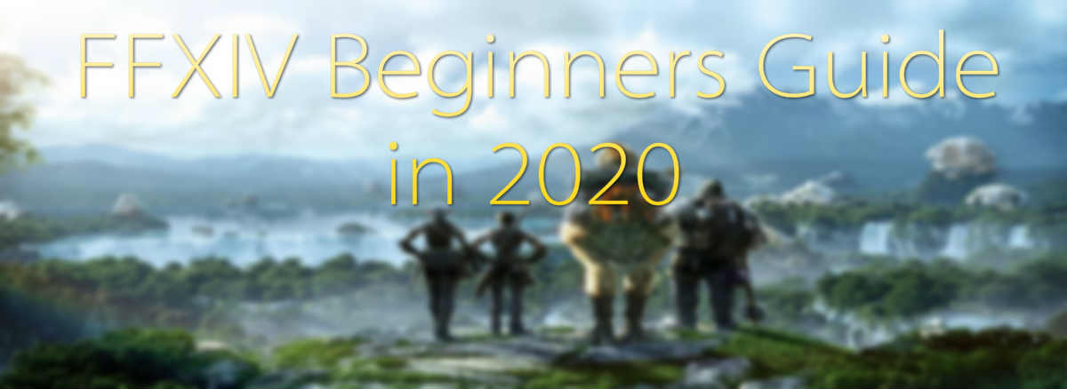 FFXIV Beginners Guide in 2020