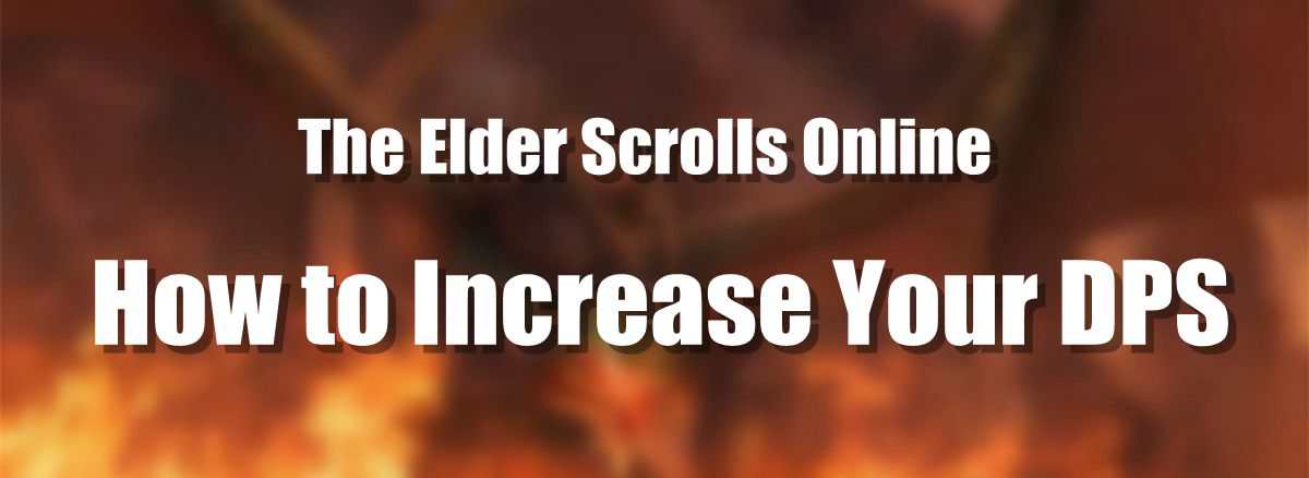 How to Increase DPS in ESO