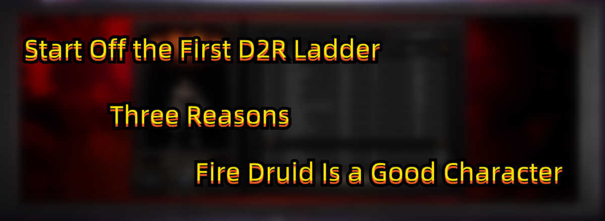 Three Reasons Why Fire Druid Is a Good Character to Start Off the First ...
