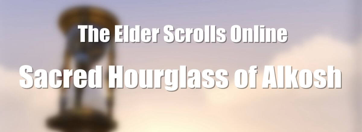 How to Get the Sacred Hourglass of Alkosh in ESO
