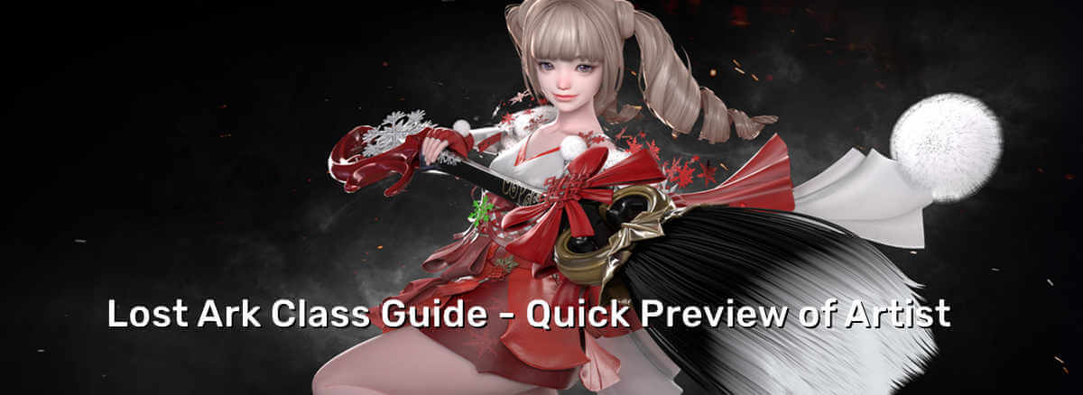 Lost Ark Class Guide – Quick Preview of Artist