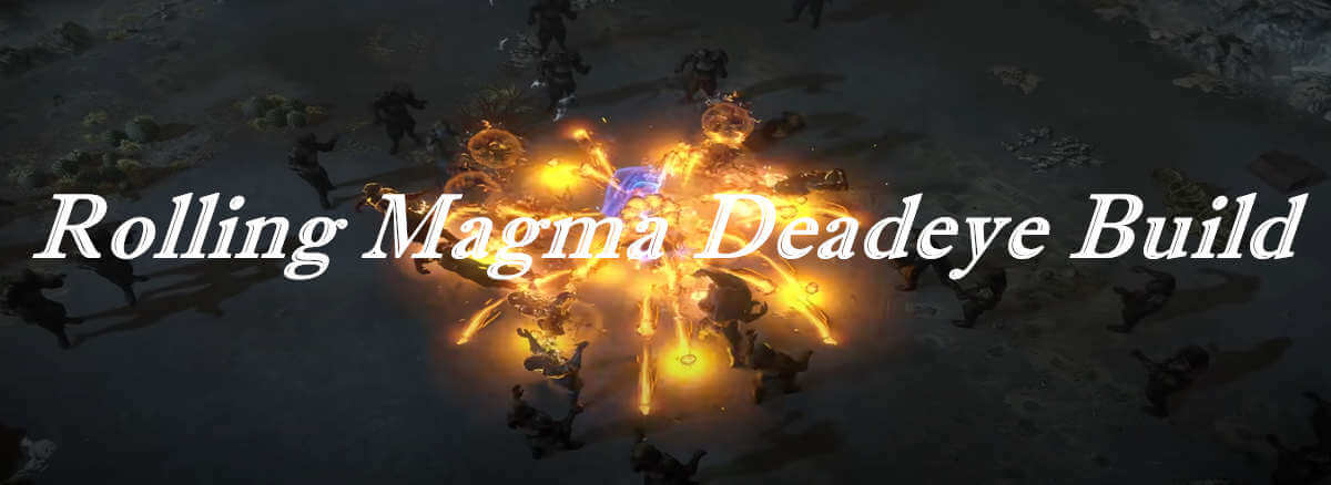 PoE Builds 3.19: Rolling Magma Deadeye Build