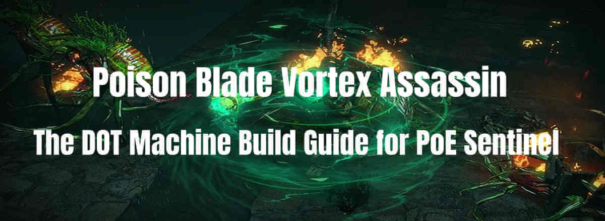 Poison Blade Vortex Assassin - The DOT Machine Build Guide for Path of ...