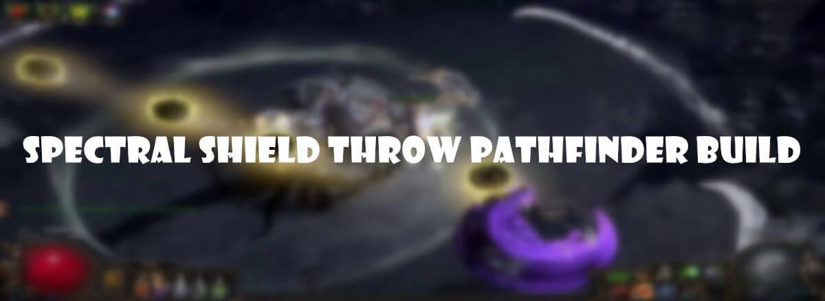 PoE Build 3.19: Spectral Shield Throw Pathfinder Build