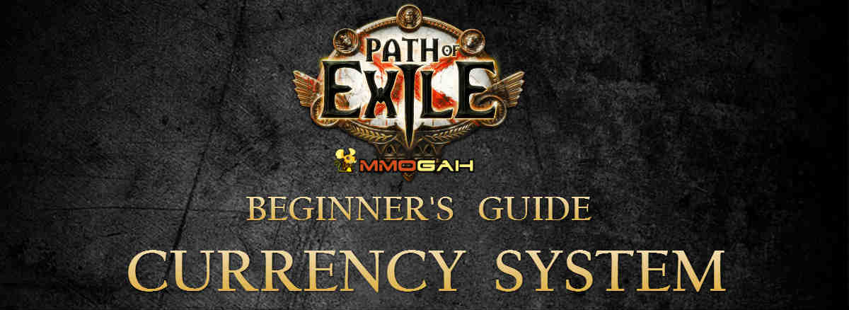 Path of Exile: Currency Guide for Beginners