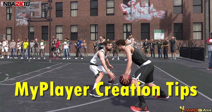 NBA 2K18: MyPlayer Creation Tips