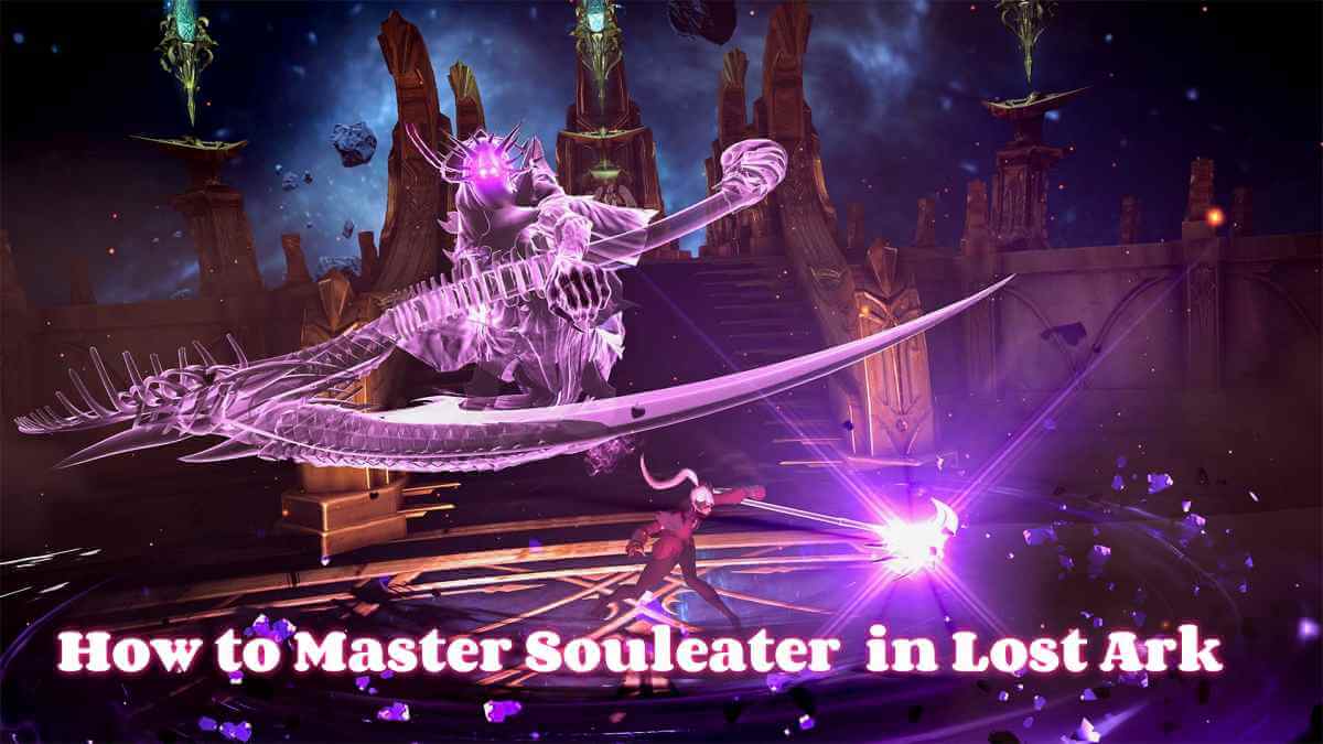 How to Master Souleater in Lost Ark